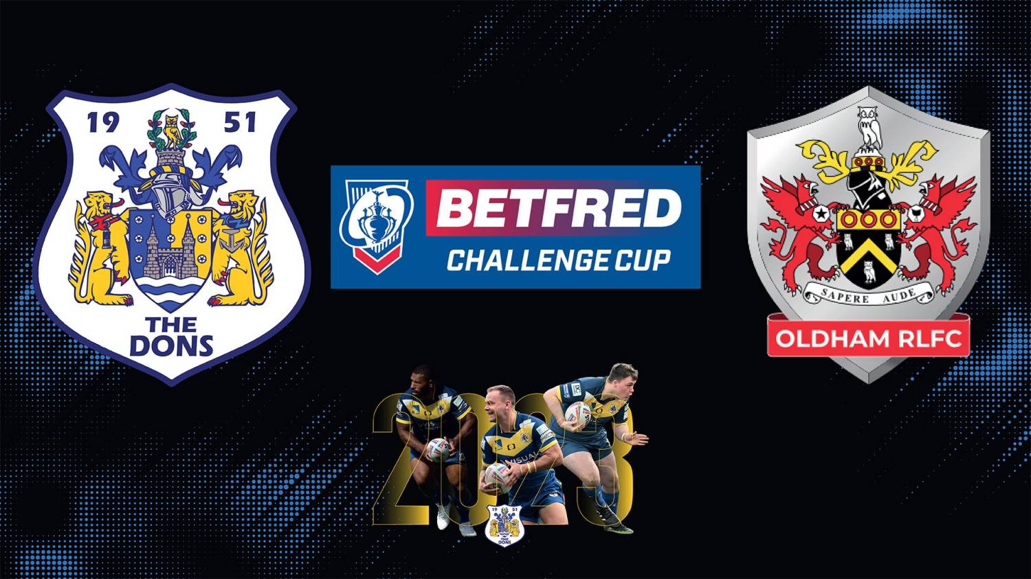 MATCH GUIDE | Dons v Oldham (Challenge Cup)